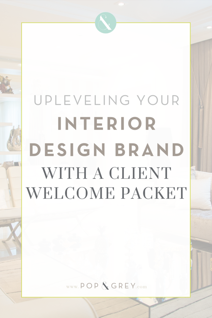 Upleveling Your Interior Design Brand with a Client Welcome Packet ...